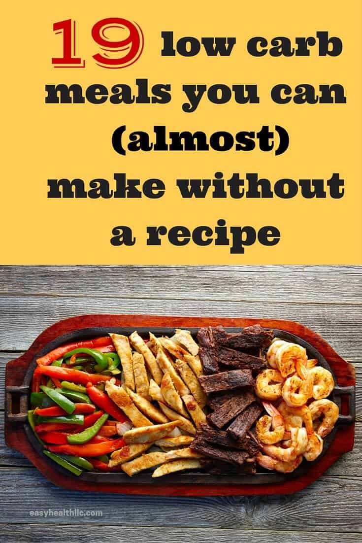 19 Diabetes Low Carb Meals You Can almost Make Without A Recipe 19 Diabetes Low Carb Meals You Can almost Make Without A Recipe