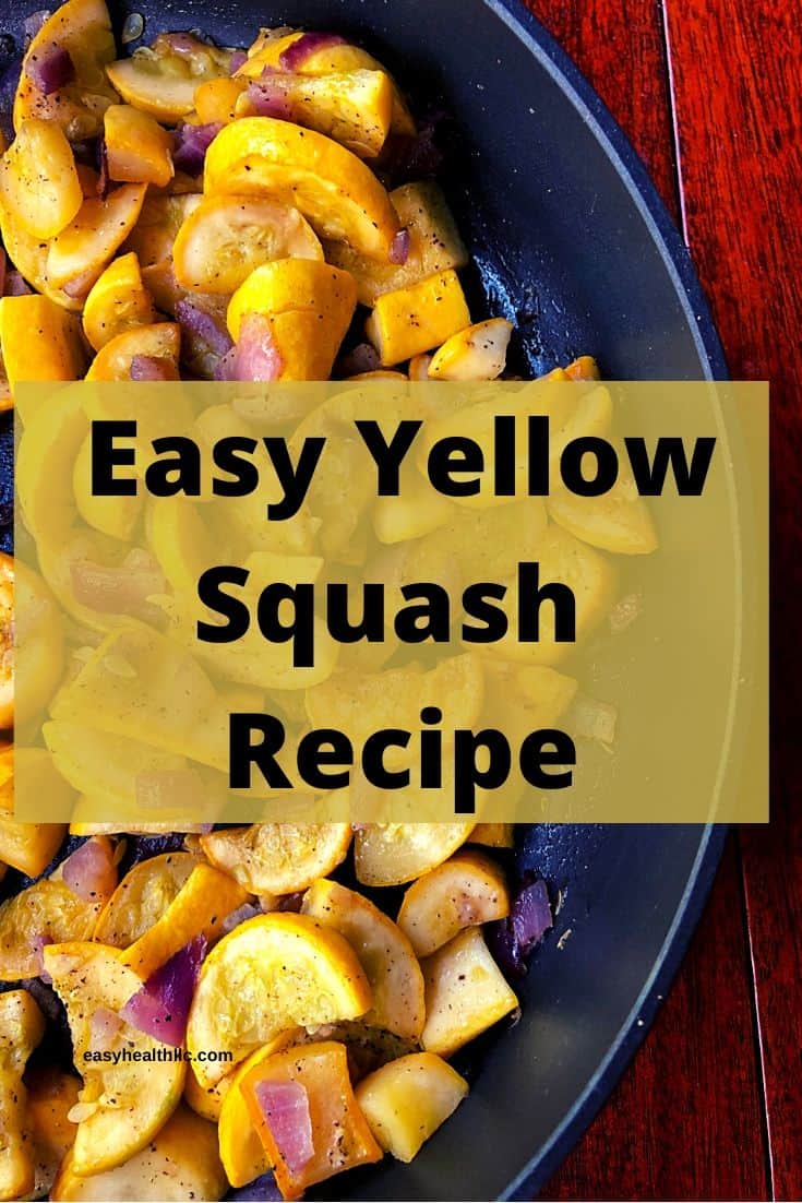 Easy Yellow Squash Recipe - EasyHealth Living