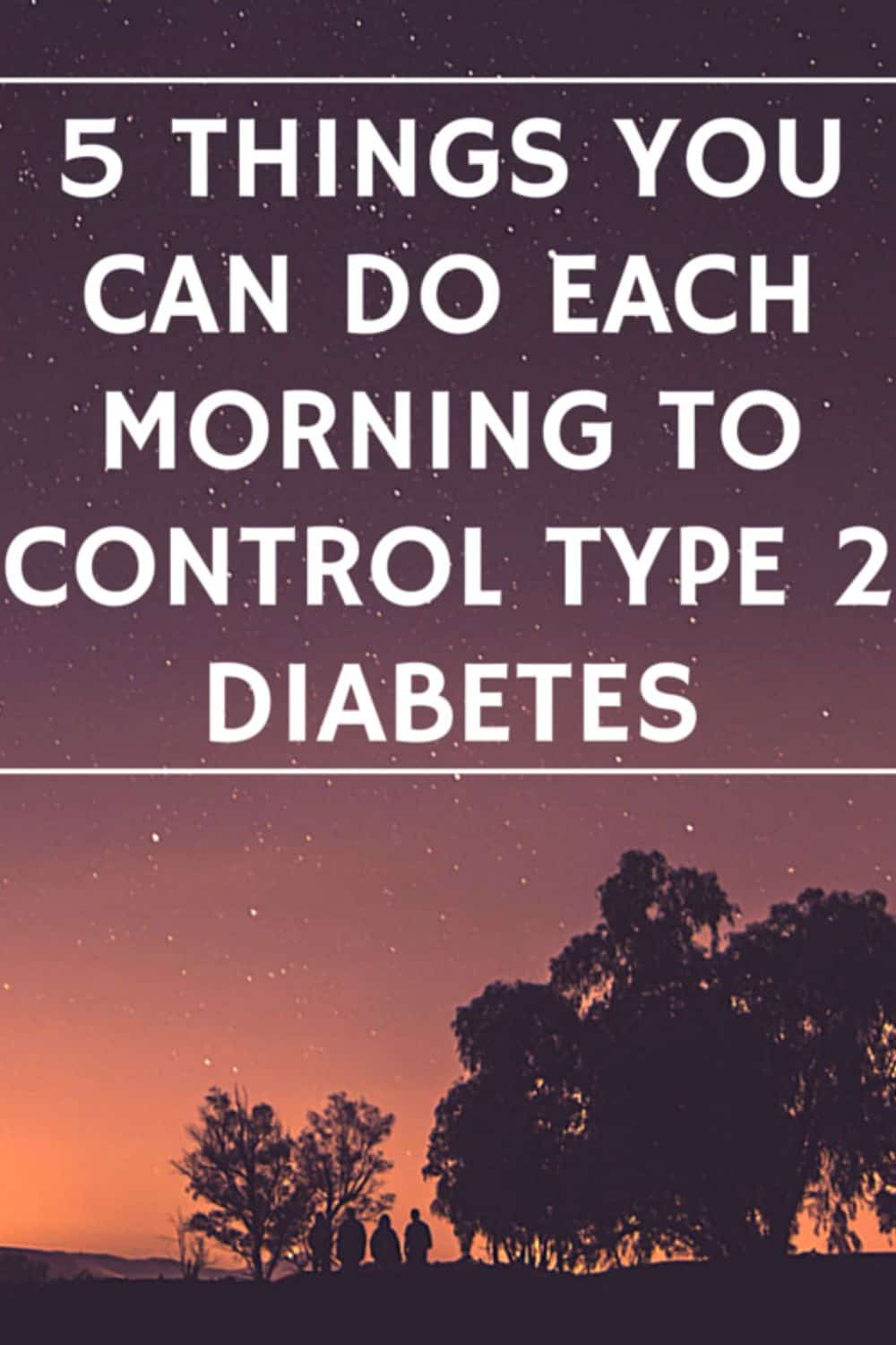 5 Things You Can Do Every Morning to Help Control Type 2 Diabetes ...