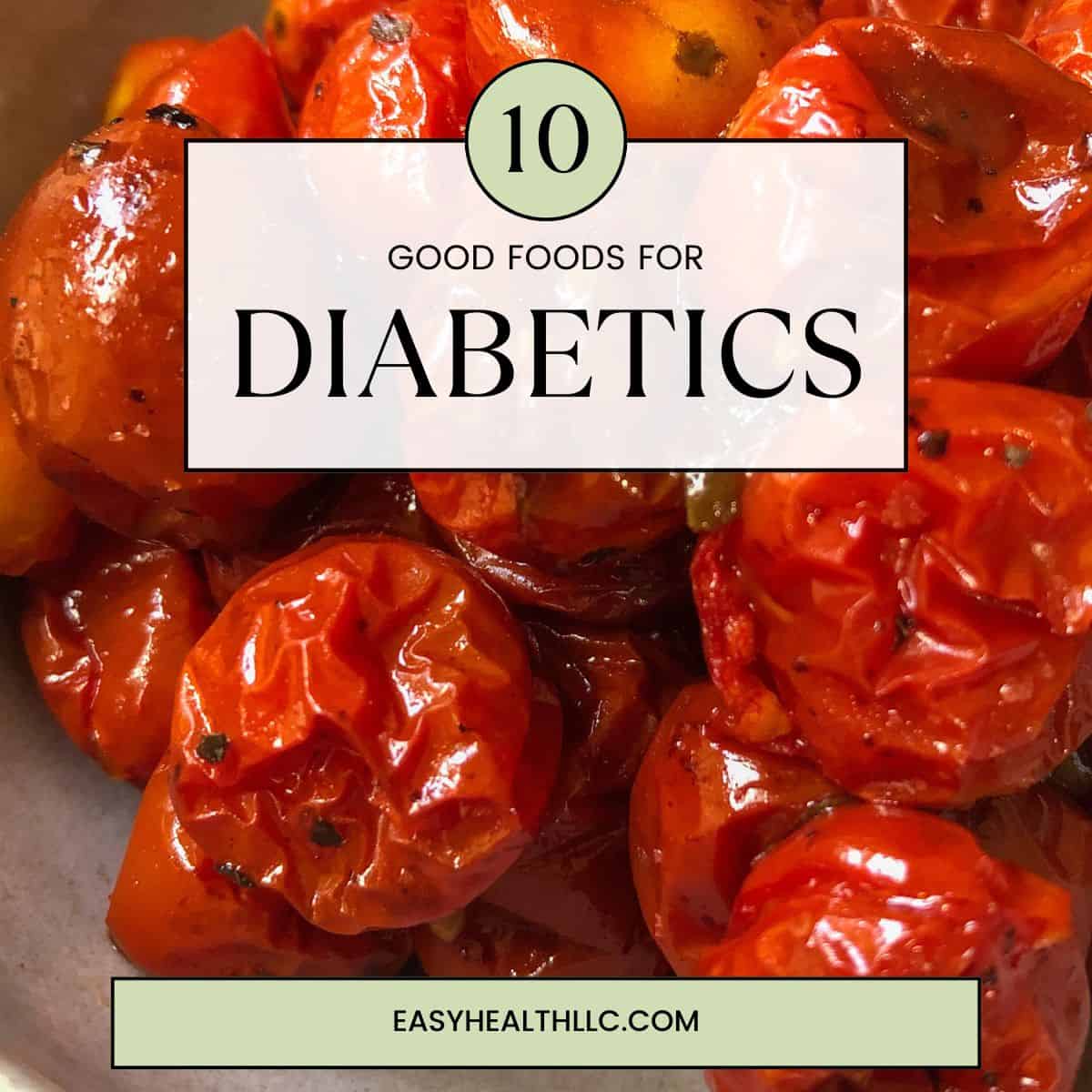 10 Good Foods For Diabetics - EasyHealth Living
